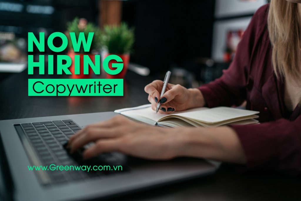 TUYỂN DỤNG CONTENT EXECUTIVE & COPYWRITER - Greenway Production